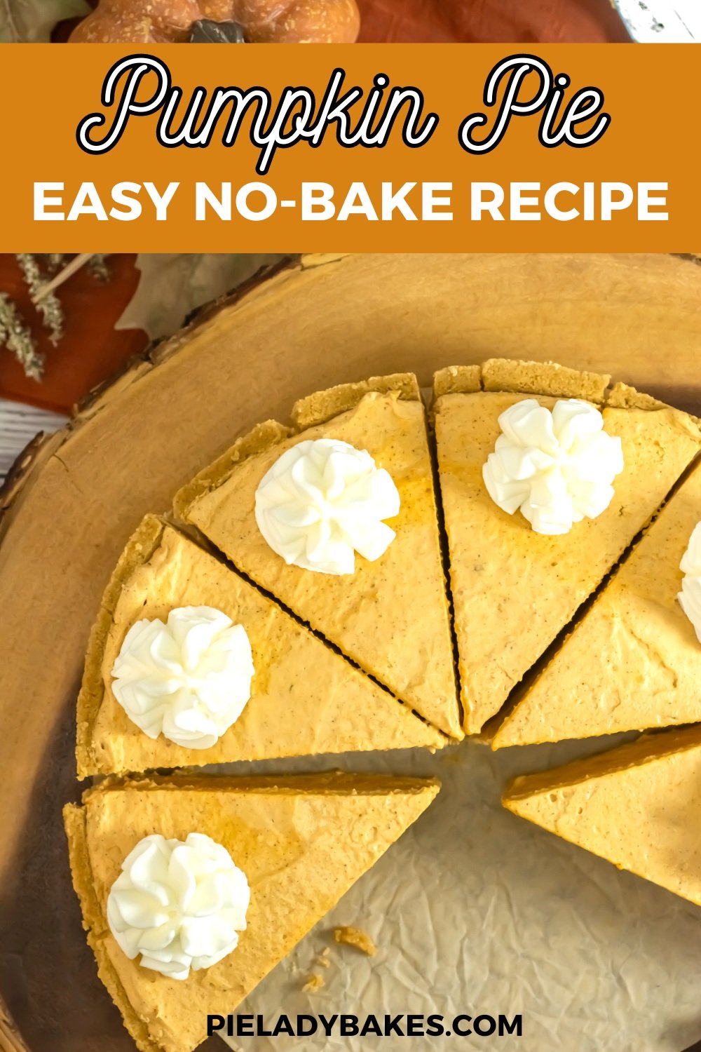 Quick and Easy No-Bake Pumpkin Pie | Pie Lady Bakes