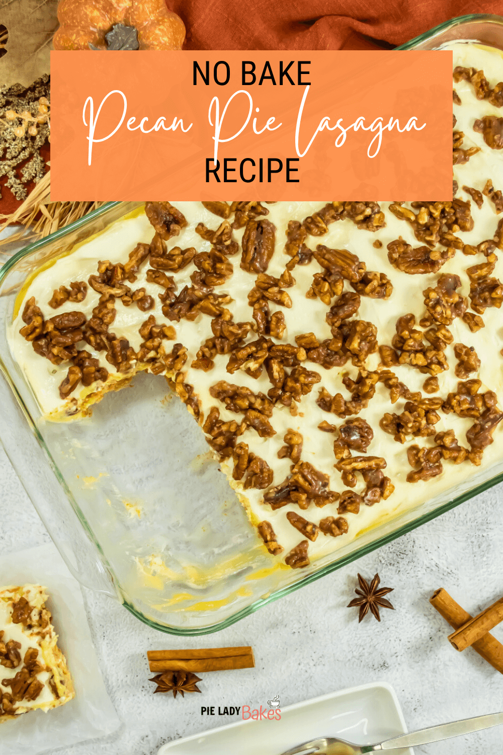 No-Bake Pecan Pie Lasagna – A Make-Ahead Treat | Pie Lady Bakes